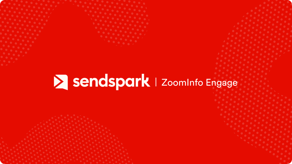 ZoomInfo's Engage + Sendspark Integration | Personalize Videos at Scale